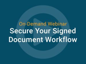 Secure Your Signed Document Workflow - MRI Software