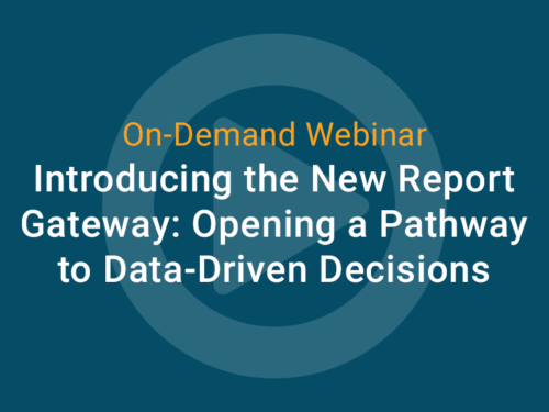 Introducing the New Report Gateway: Opening a Pathway to Data-Driven ...